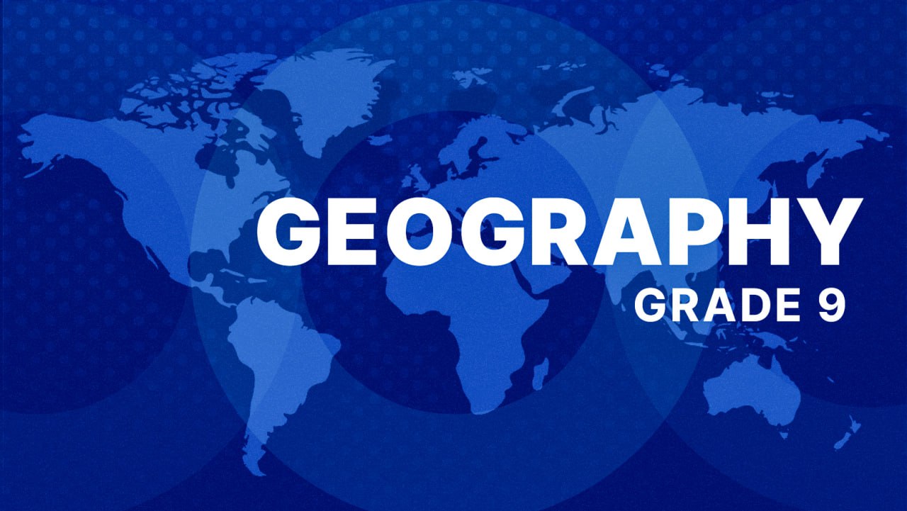 Geography for Grade 9 | Temaribet - Online Learning Platform for Grades ...