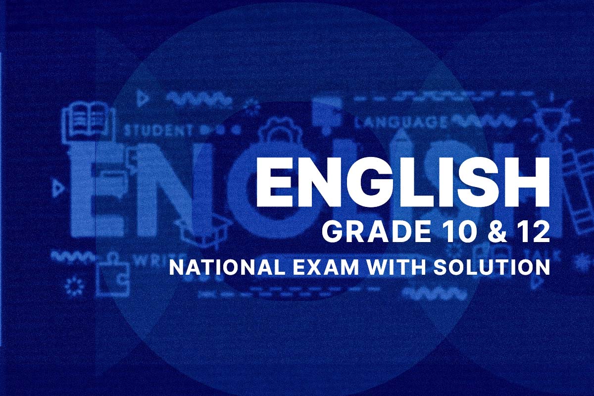 English Grade 10 and 12 National Examinations | Temaribet - Online ...
