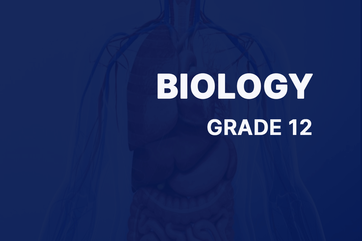 Biology for Grade 12 | Temaribet - Online Learning Platform for Grades 7-12